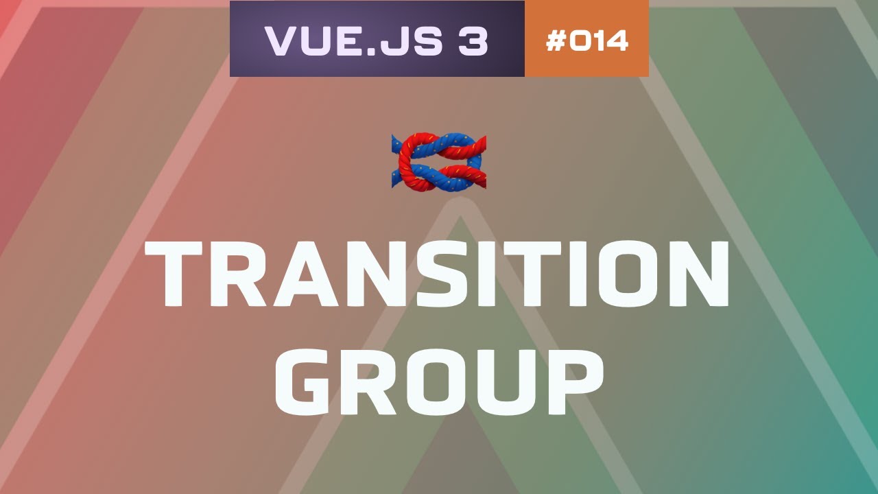 14 Transition Group Vue Js 3 Youtube