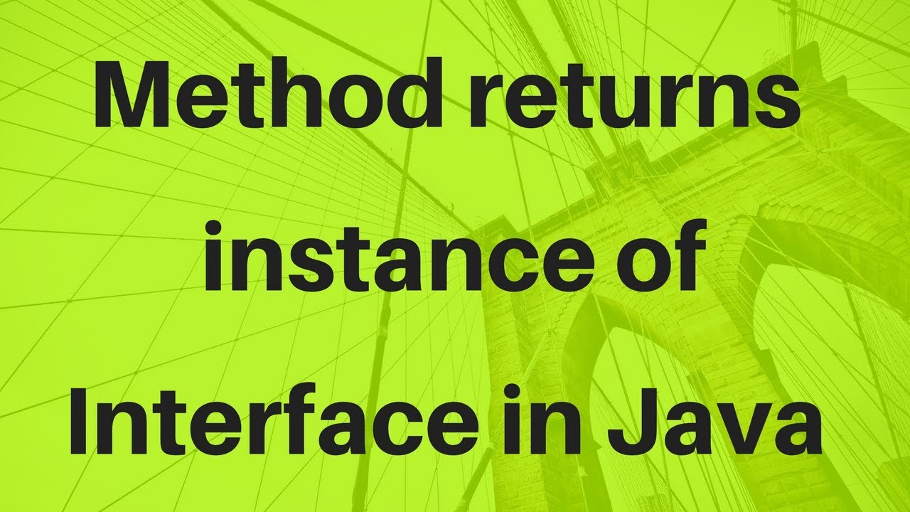 Interface In Java Return Method At Elizabeth Knowles Blog