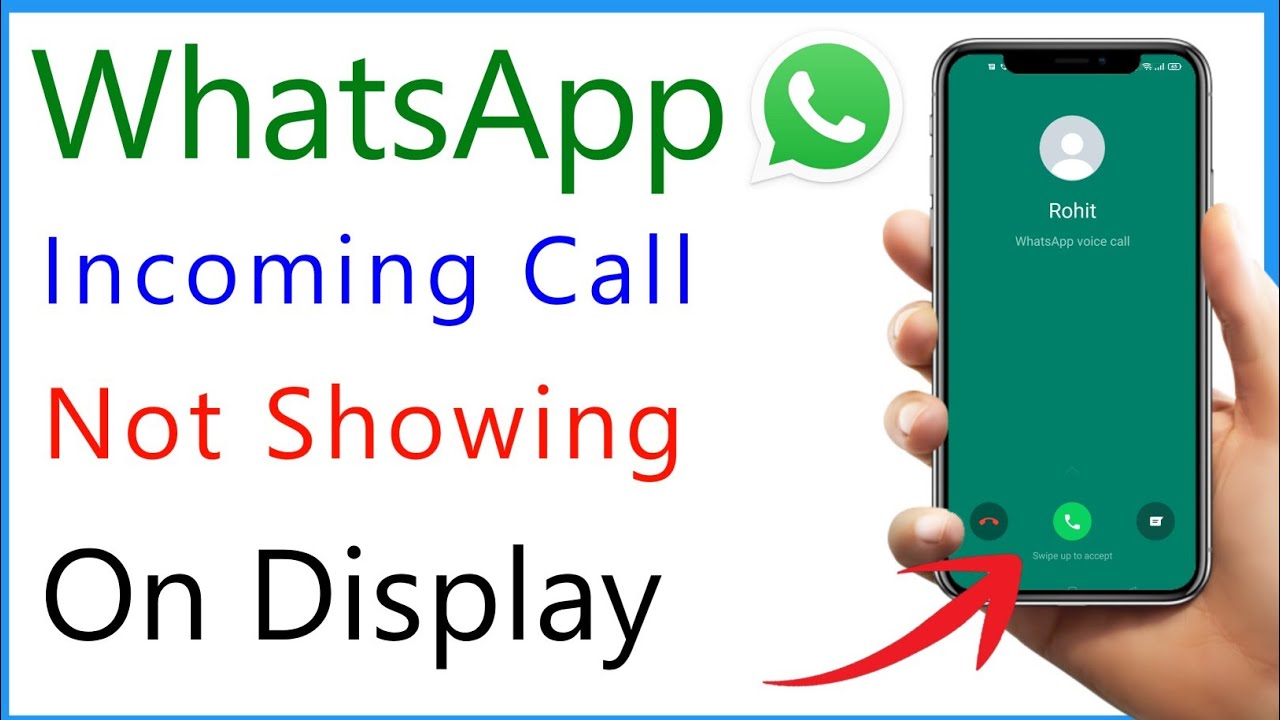 Whatsapp Incoming Call Not Showing On Display Whatsapp Call Not