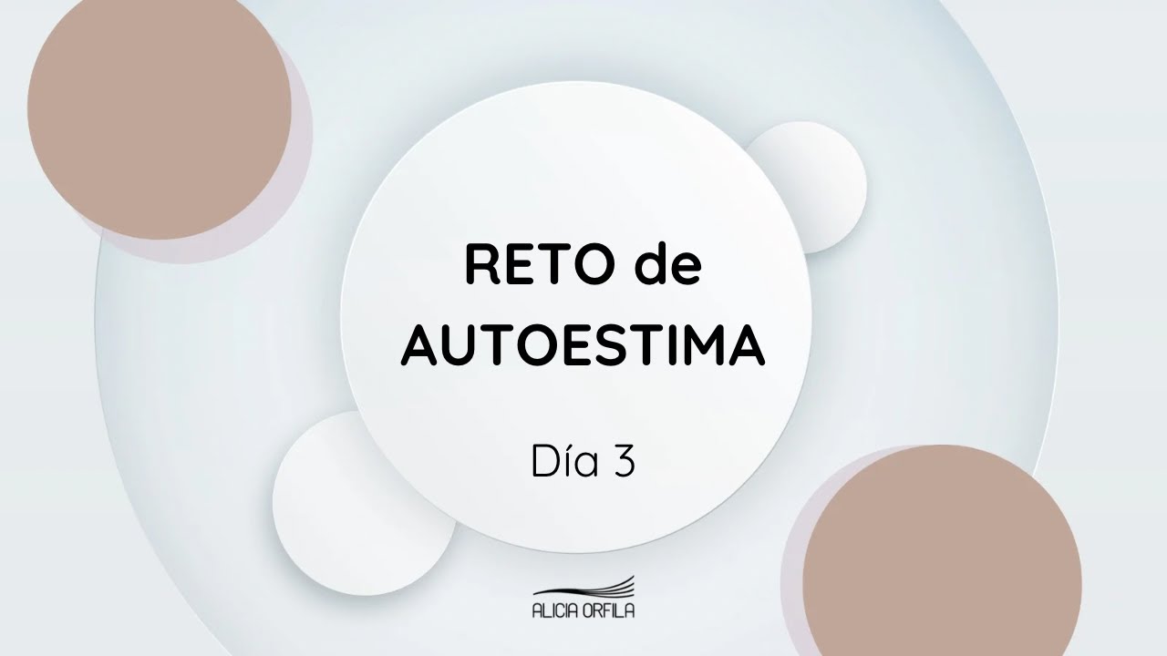 Día 3 Reto De Autoestima Youtube