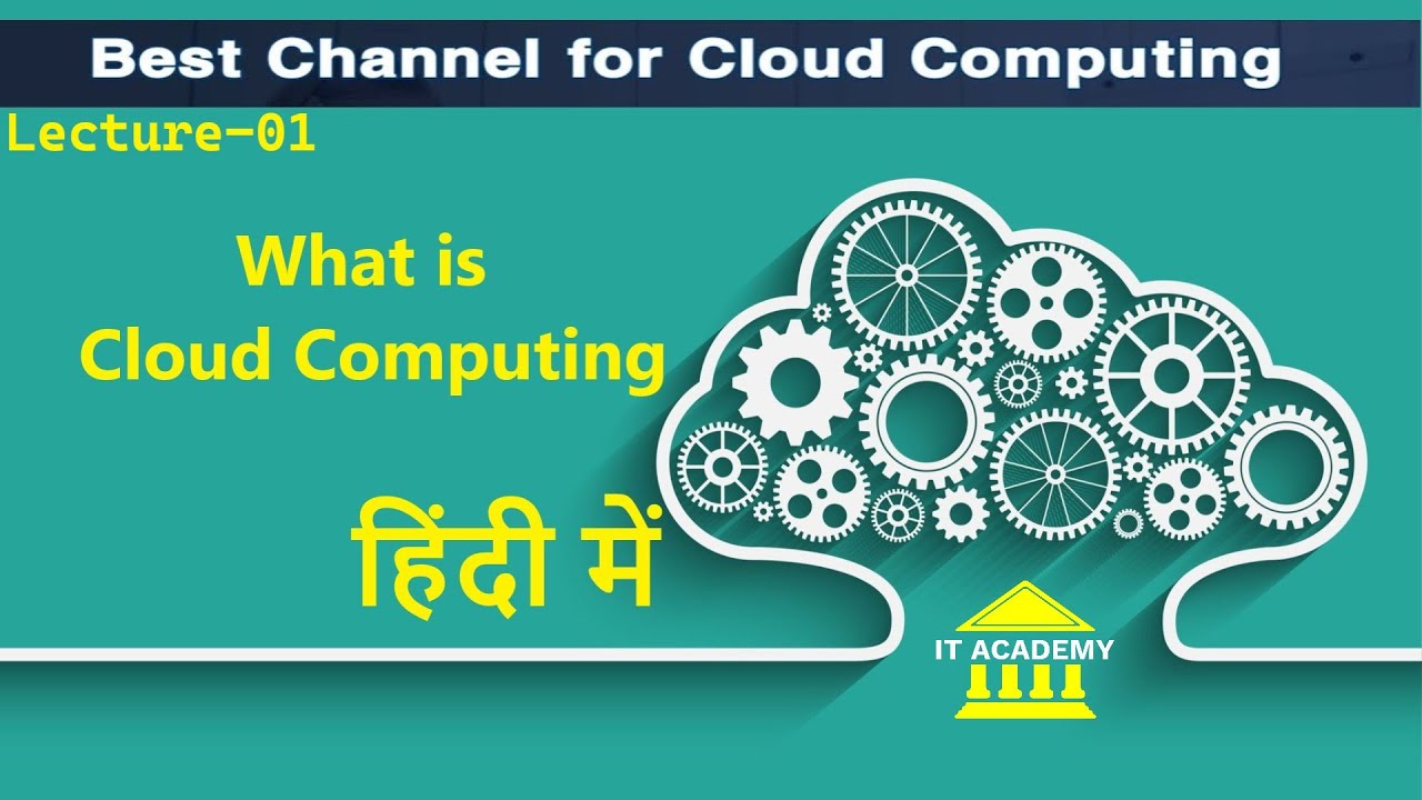 Cloud Computing Tutorials Lec 1 In Hindi Cloud Computing Lectures