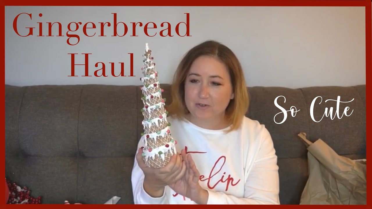Gingerbread Haul L Youtube