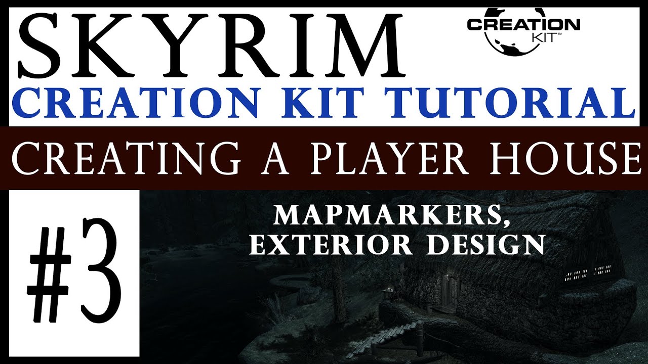 Skyrim Creation Kit Tutorial Creating A Player House 3 Mapmarkers