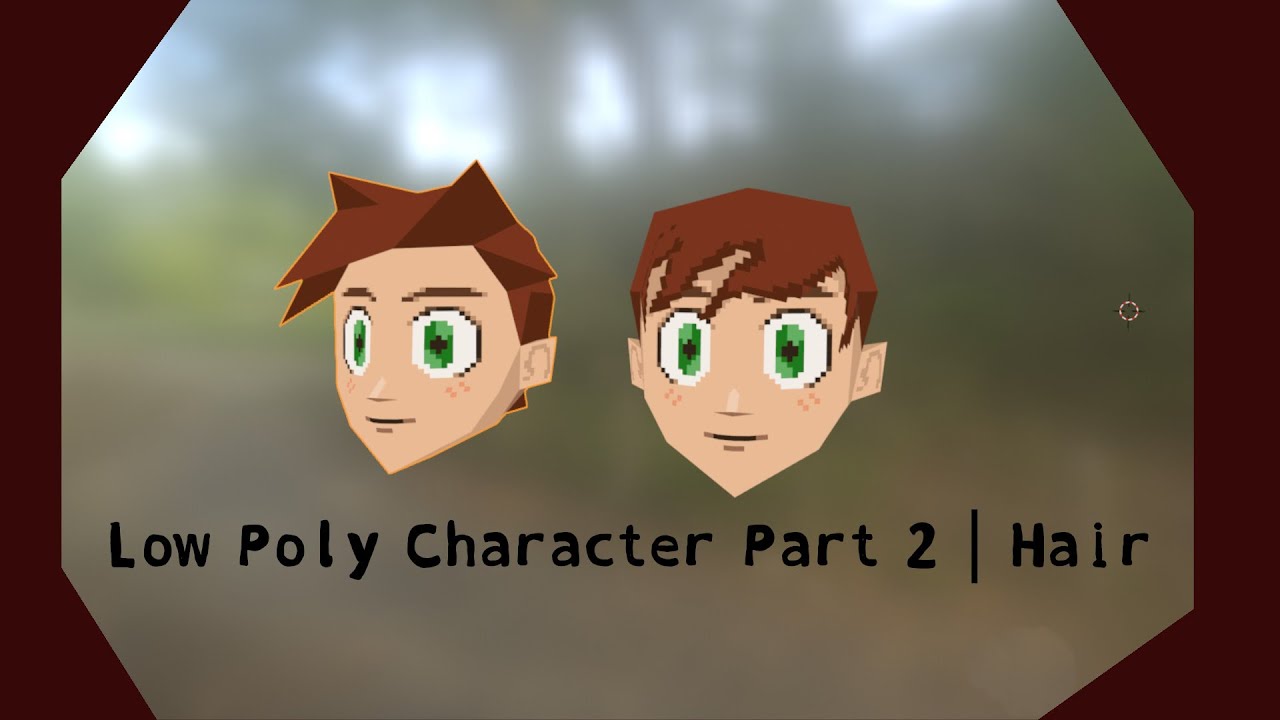 Low Poly Character Tutorial Part 2 The Hair Youtube