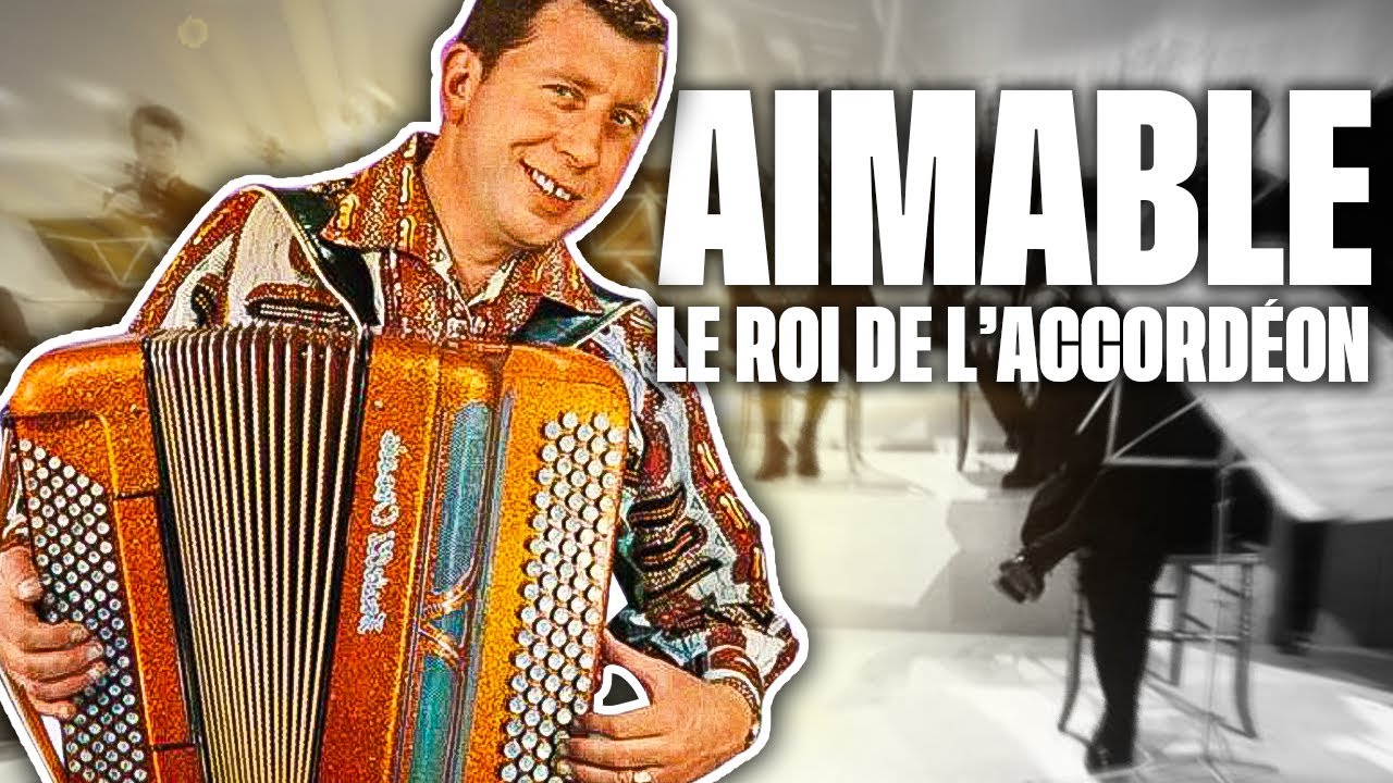 Aimable Le Roi De L Accordéon Youtube