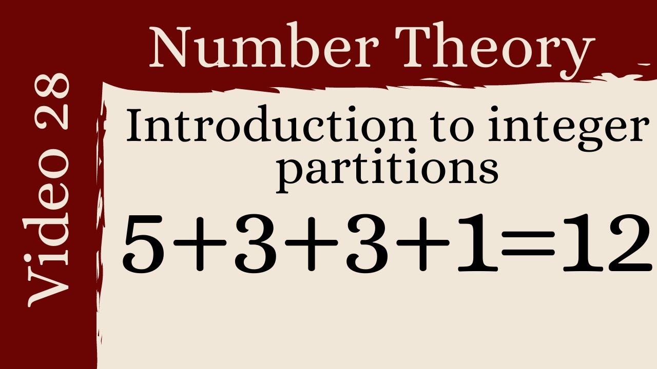 Introduction To Integer Partitions Number Theory 28 Youtube