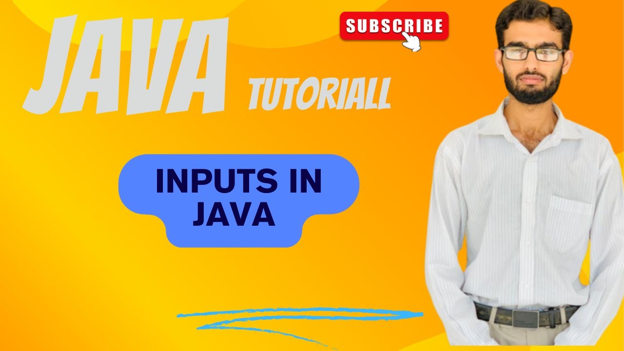 Getting Input From User In Java Inputs In Java Java Tutorial For