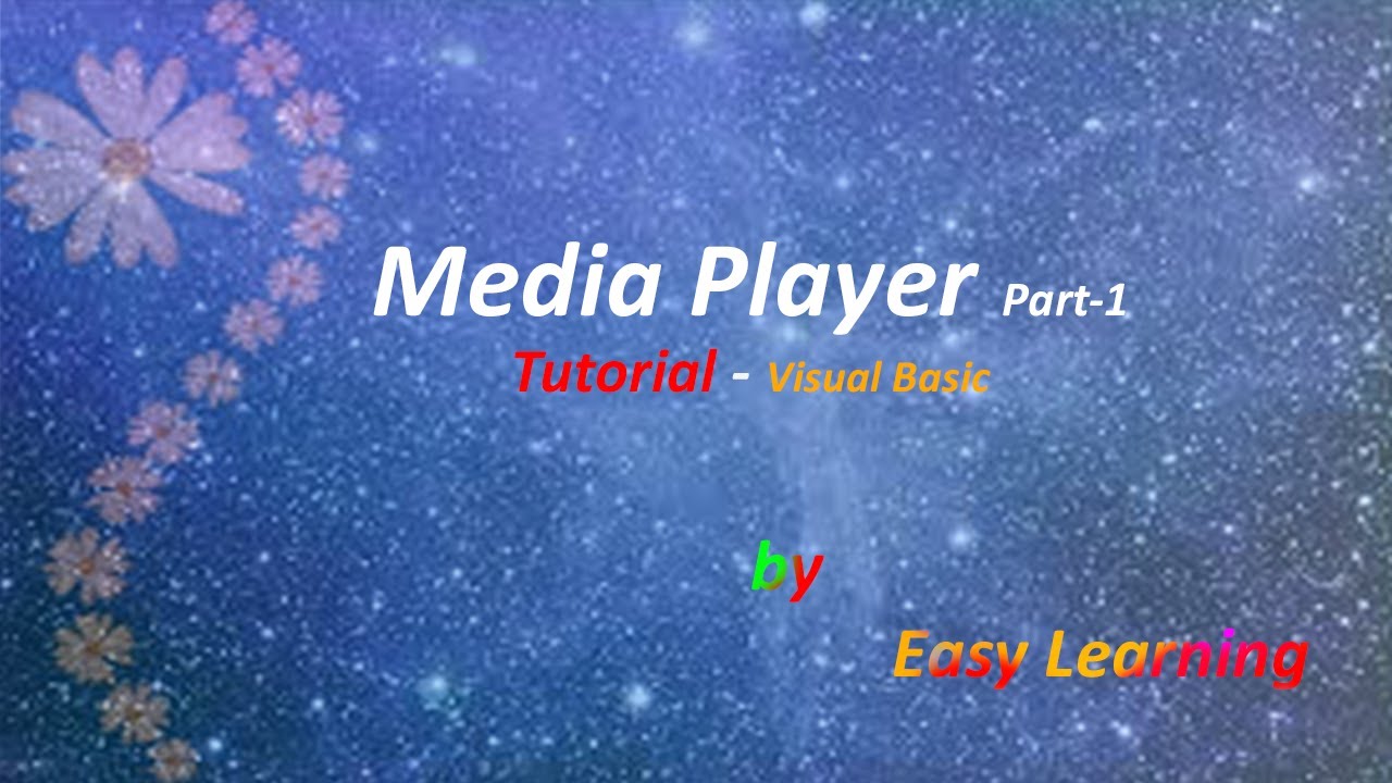 Media Player Tutorial Part 1 With Visual Bacic Net Visual Studio