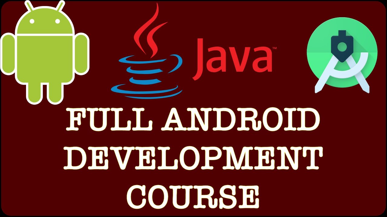 Full Android Development Course In 2021 For Beginners Learn Create