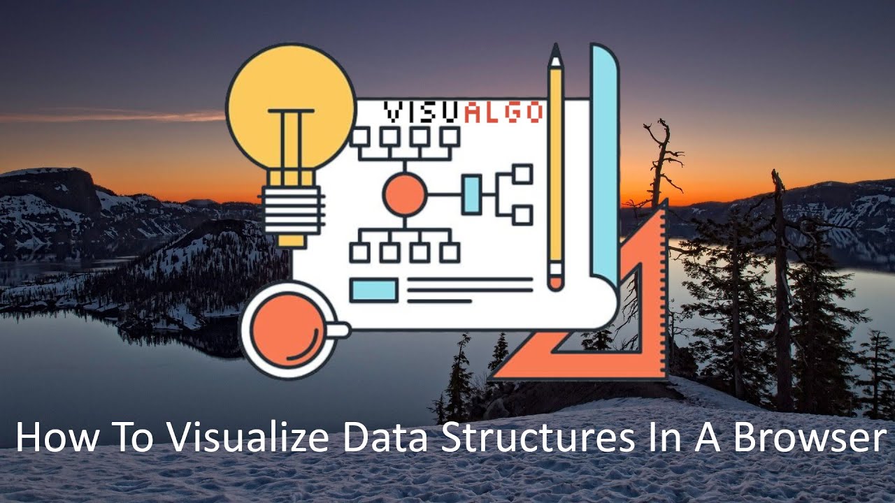 How To Visualize Data Structures In A Browser Youtube