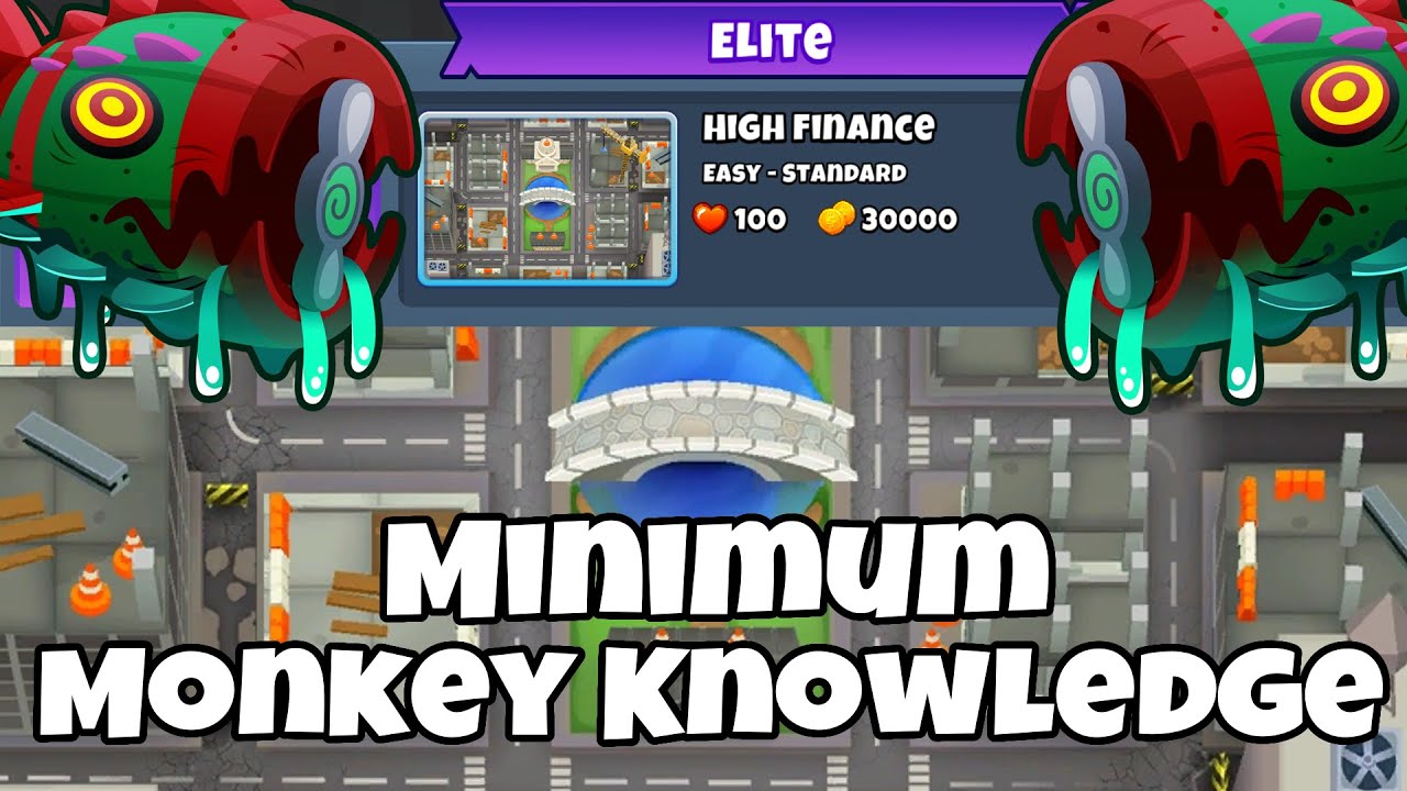 Elite Bloonarius Tutorial Minimum Monkey Knowledge High Finance