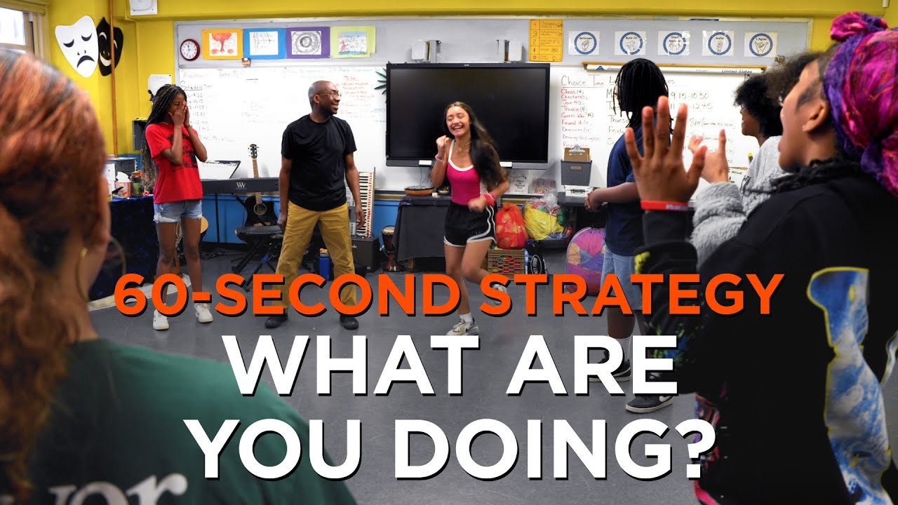 60 Second Strategy The What Are You Doing Game Edutopia