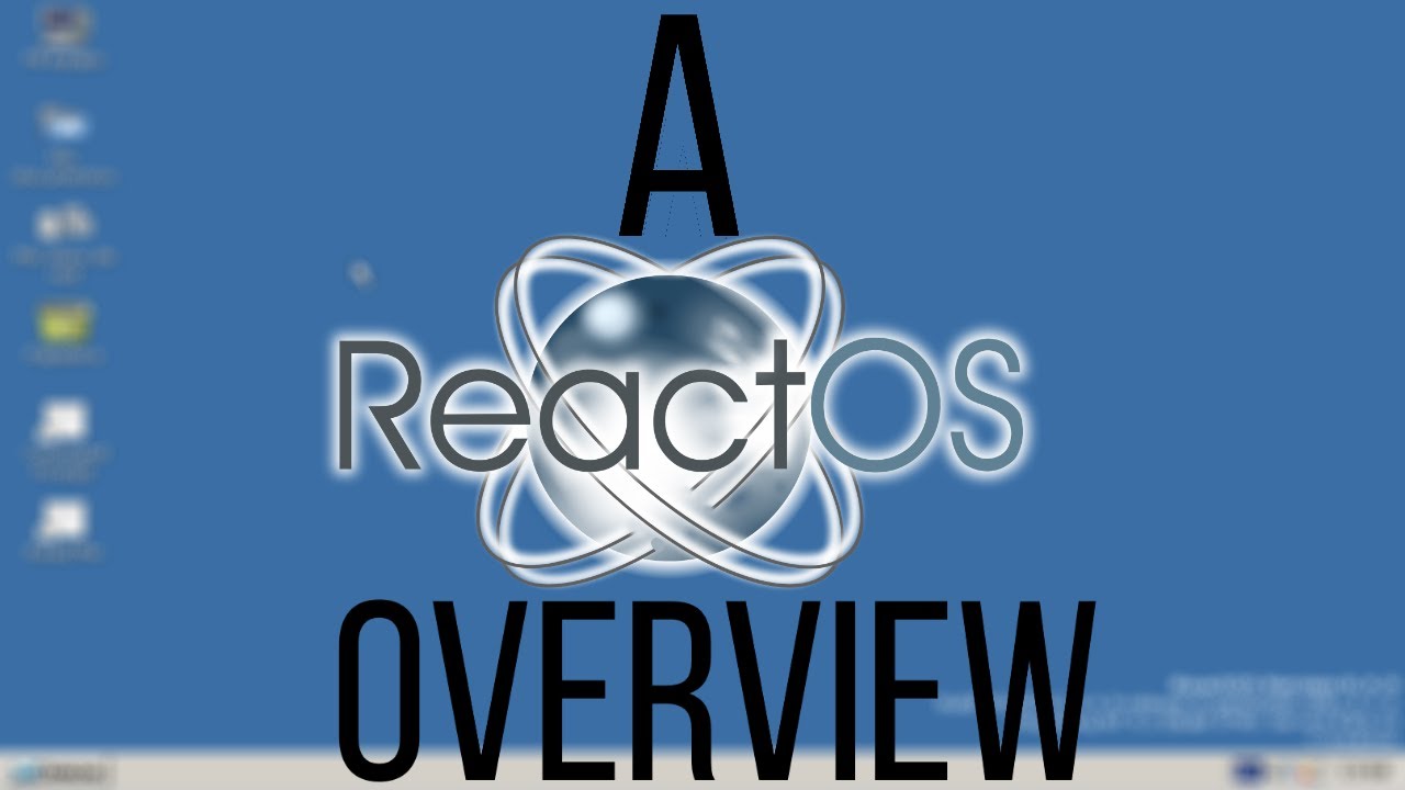 Reactos Overview An Open Source Windows Competitor Youtube