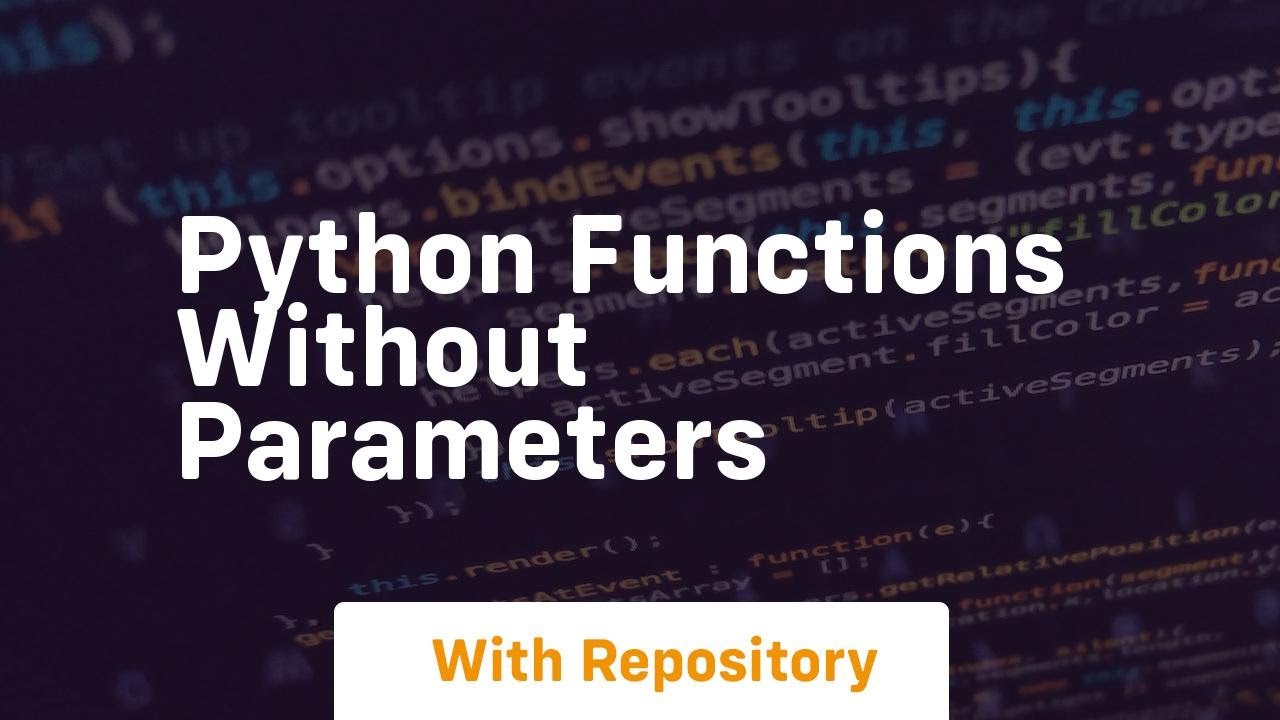 Python Functions Without Parameters Youtube