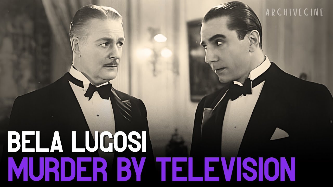 Murder By Television 1935 Classic Mystery Thriller Bela Lugosi