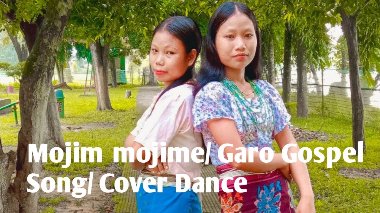 Mojim Mojime Garo Gospel Song Cover Dance 2023 Youtube