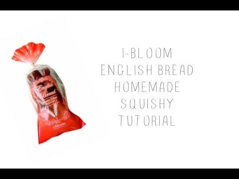 I Bloom English Bread Squishy Tutorial Youtube