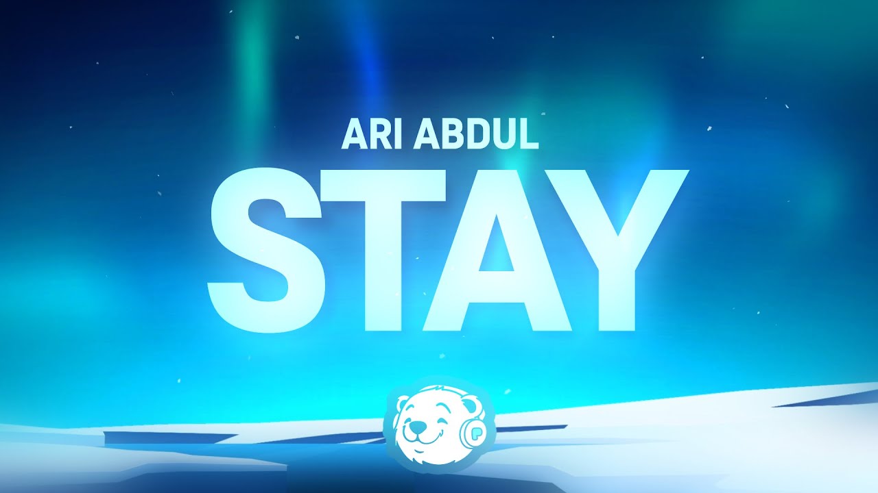 Ari Abdul Stay Lyrics Youtube
