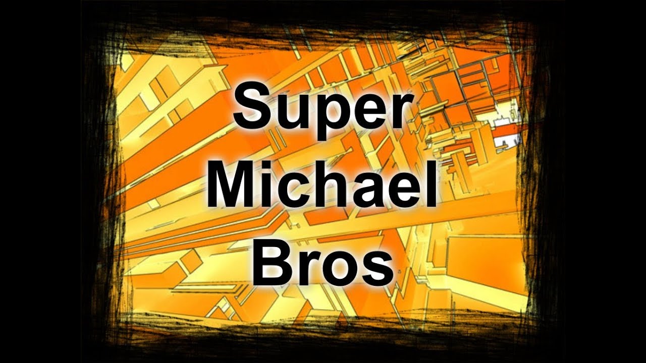Super Michael Jackson Bros Hd Youtube