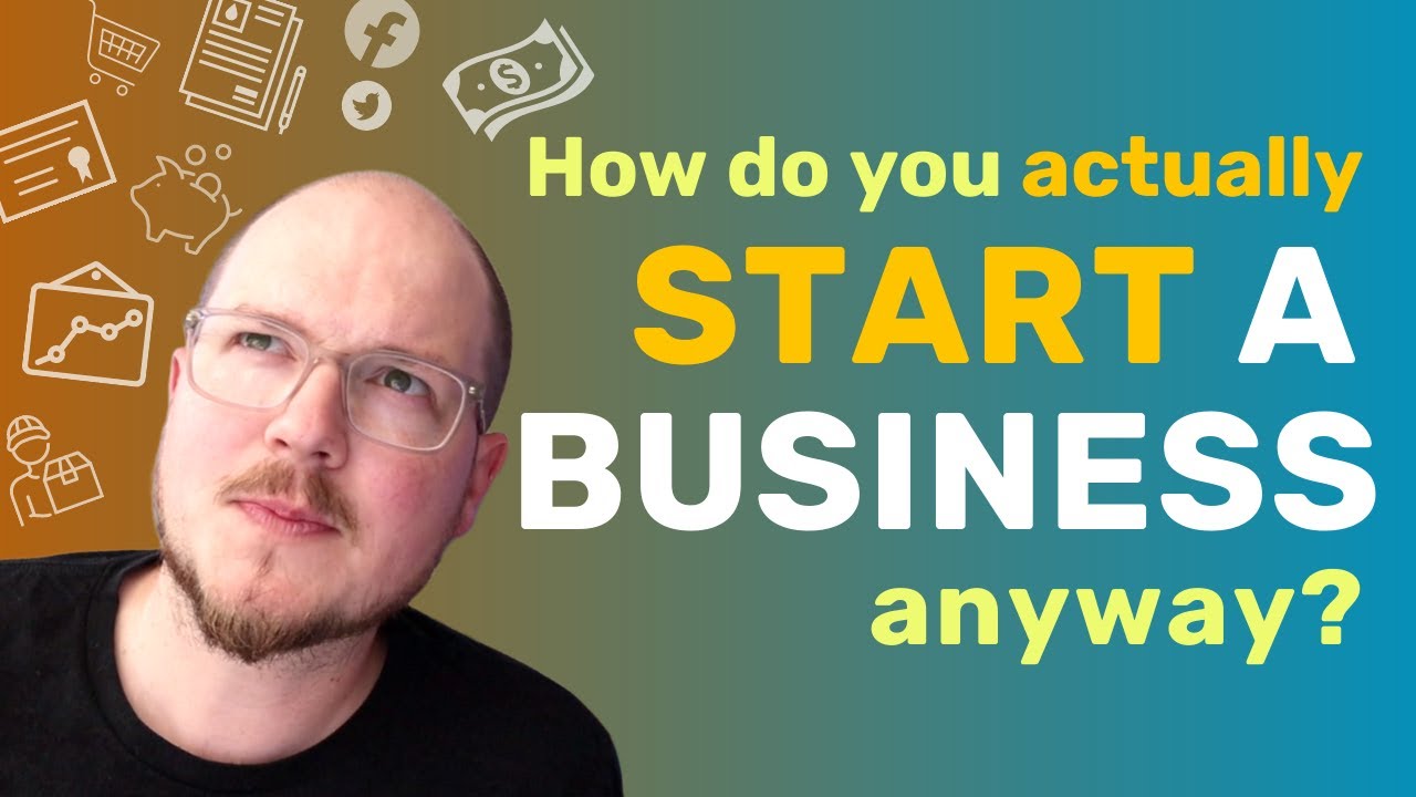 How Do You Start A Business Youtube
