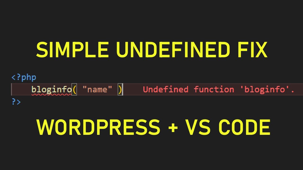 Fix Undefined Wordpress Function Error In Vs Code In 1 Minute Youtube