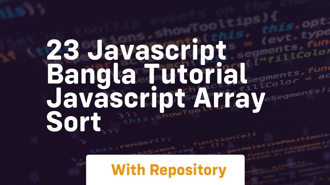 23 Javascript Bangla Tutorial Javascript Array Sort Youtube