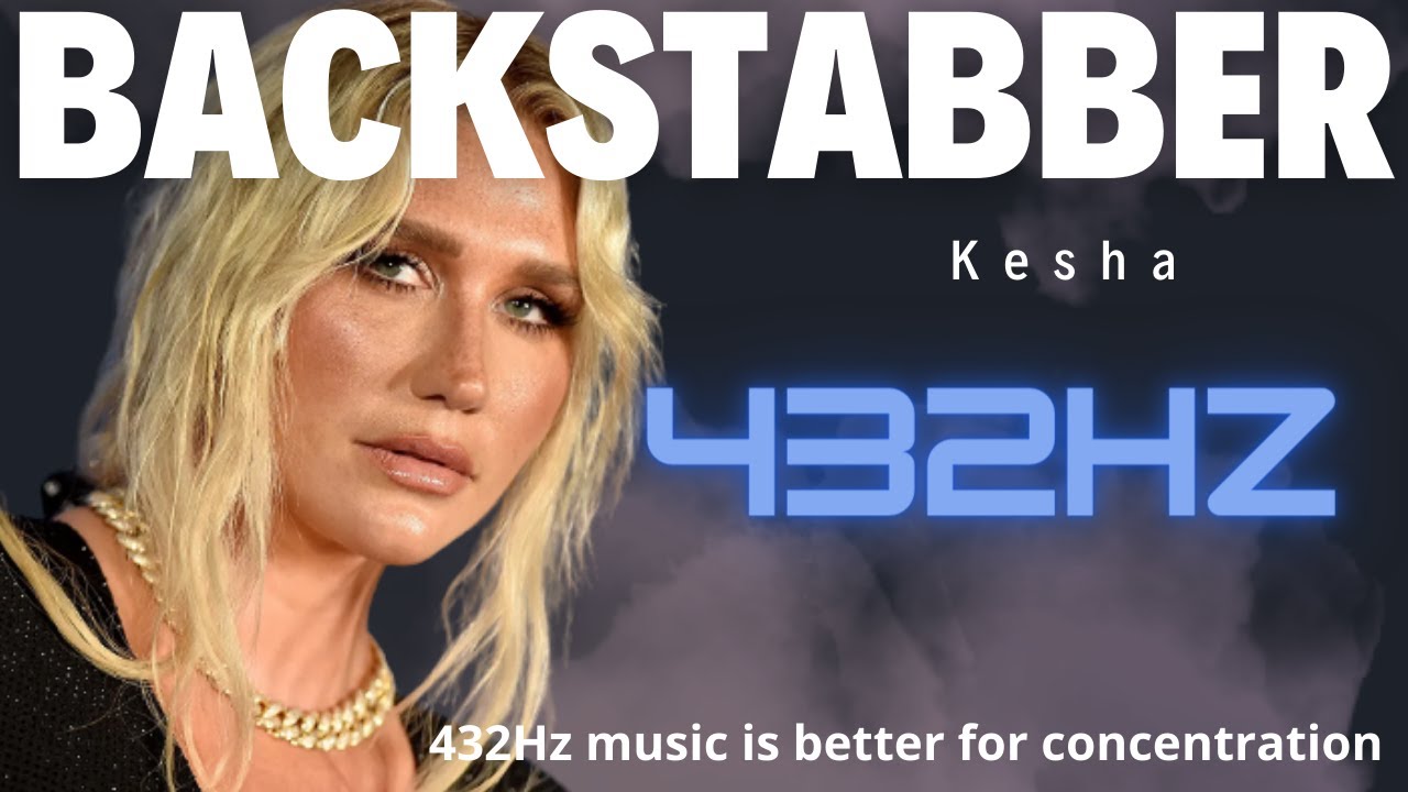 Kesha Backstabber Slowed Reverb Echo 432hz Youtube