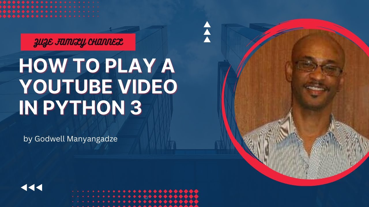 How To Play A Youtube Video In Python 3 Youtube