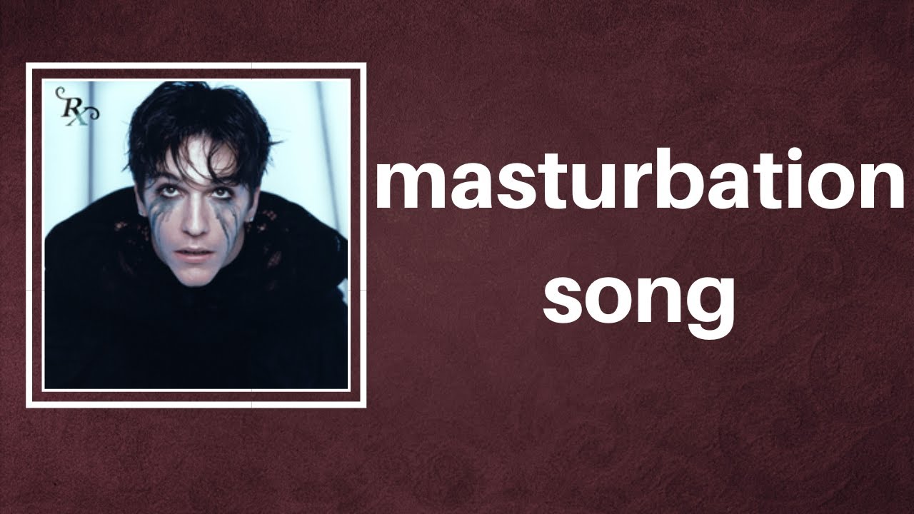 Role Model Masturbation Song Lyrics Youtube