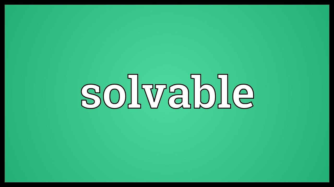 Solvable Meaning Youtube