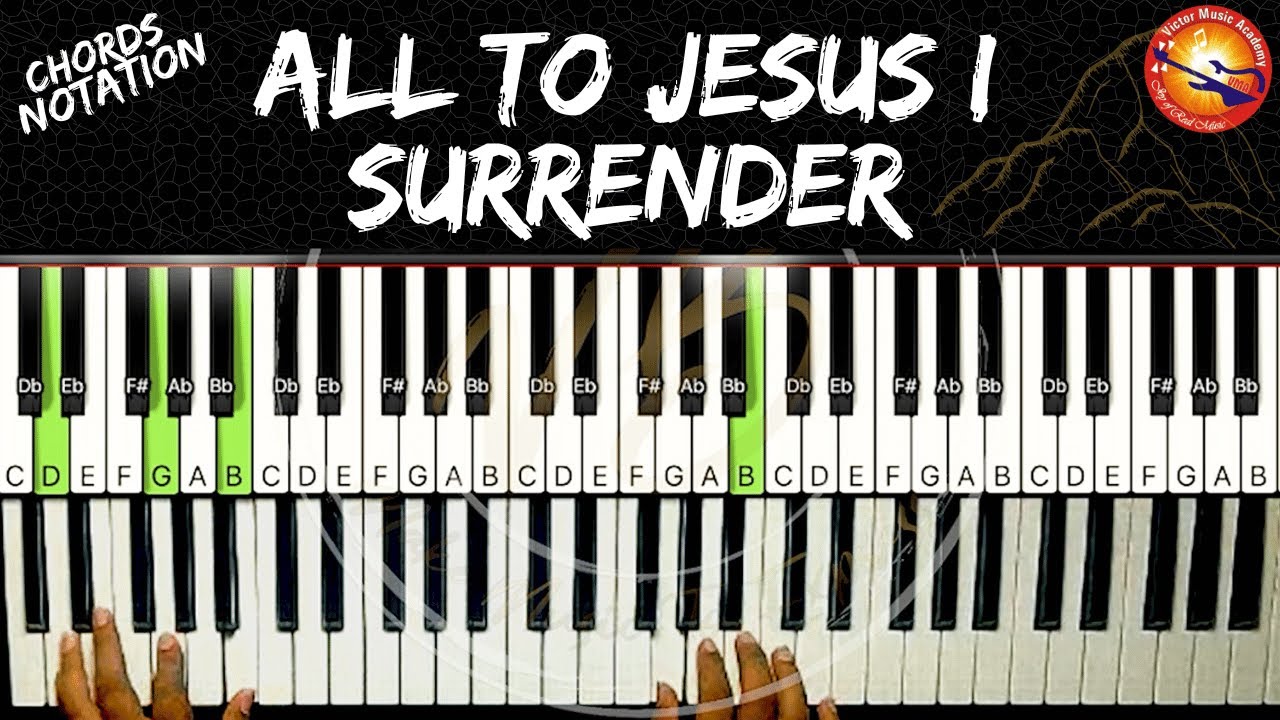 рџћ All To Jesus I Surrender Tutorial Piano Keyboard Guitar Chords