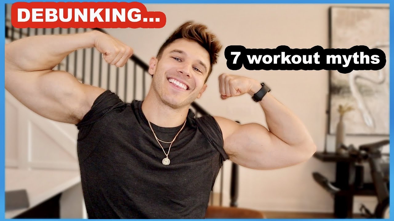 Expert Busts 7 Workout Myths Sam Cushing Youtube