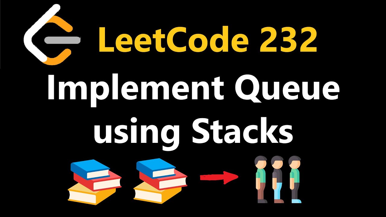 Implement Queue Using Stacks Leetcode 232 Python Youtube