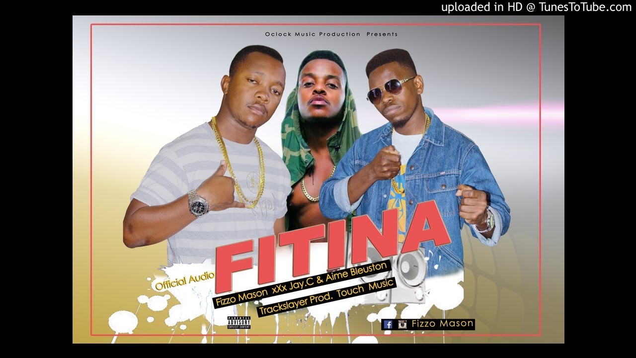 Fizzo Mason Ft Jay C Aime Bluestone Fitina Youtube