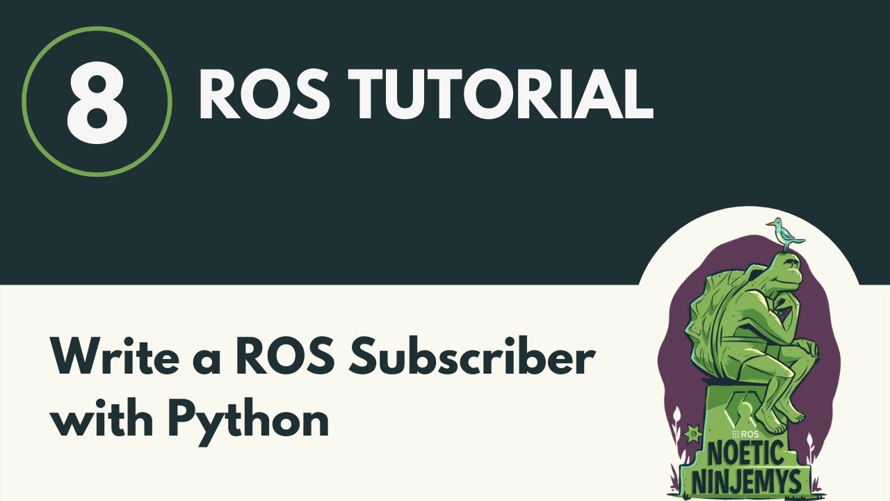 Write A Ros Subscriber With Python Ros Tutorial 8 Ros1 Youtube