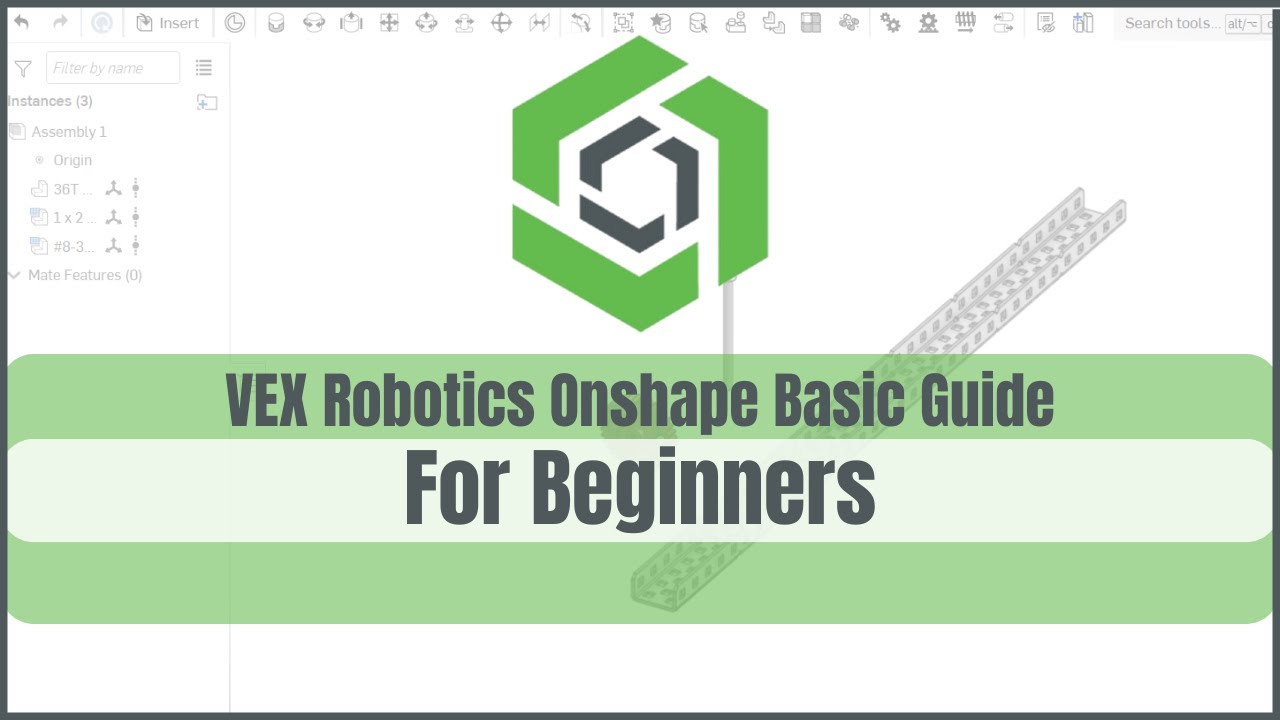 Vex Robotics Onshape Beginners Guide Youtube