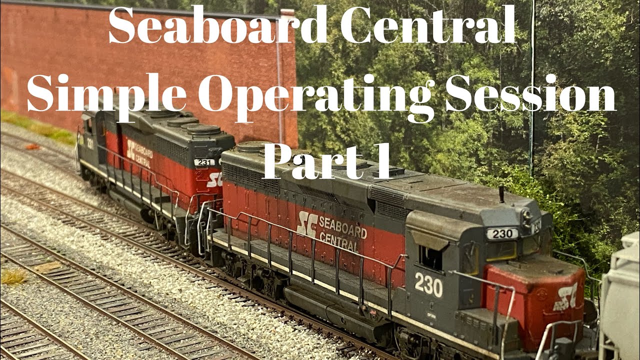 Seaboard Central Simple Operating Session Part 1 Model Train