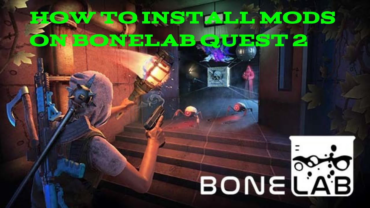 How To Install Mods On Bonelab Quest 2 2022 Youtube