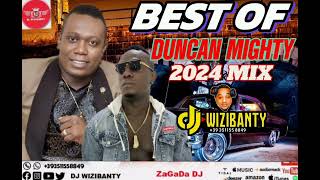 Best Of Duncan Mighty Latest 2024 Duncan Mighty Mix By Dj Wizibanty Dj ...