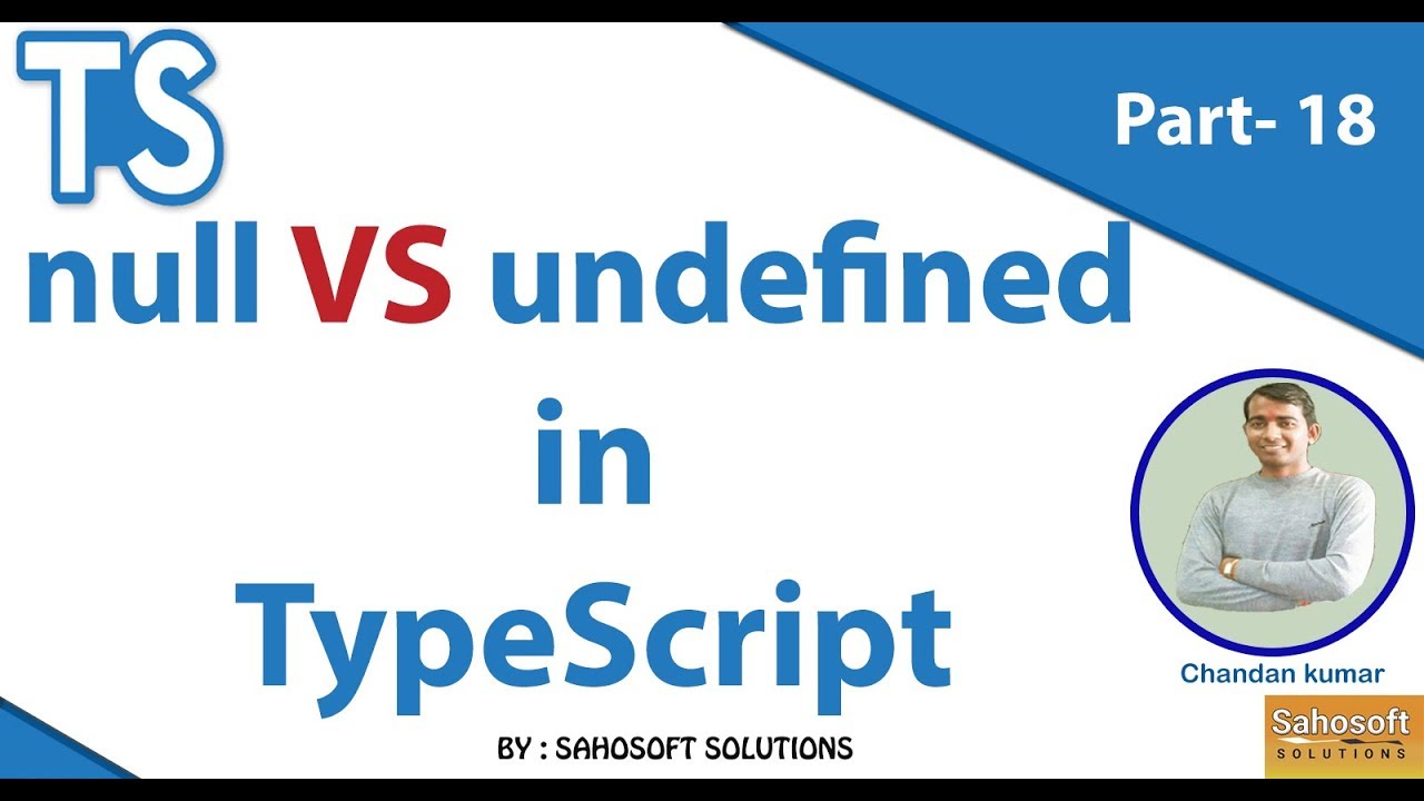 Null Vs Undefined In Typescript Typescript Tutorials In Hindi Youtube