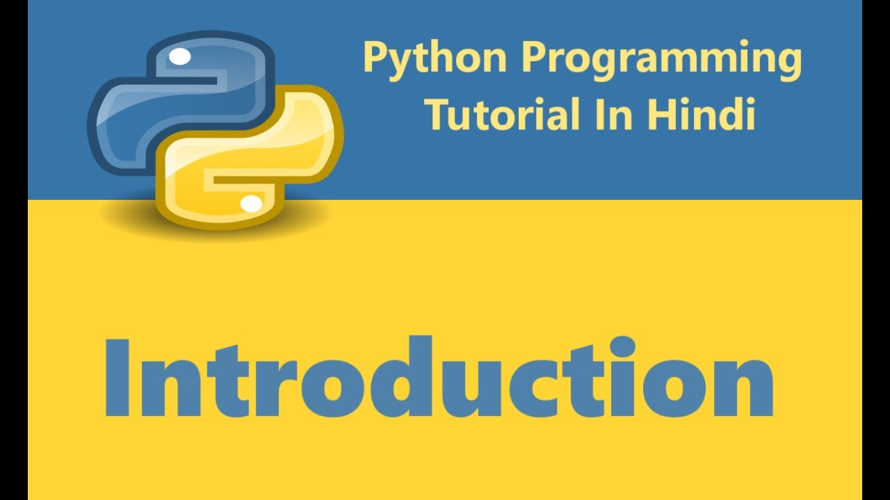 Python Programming Tutorial 1 Introduction Hindi Youtube