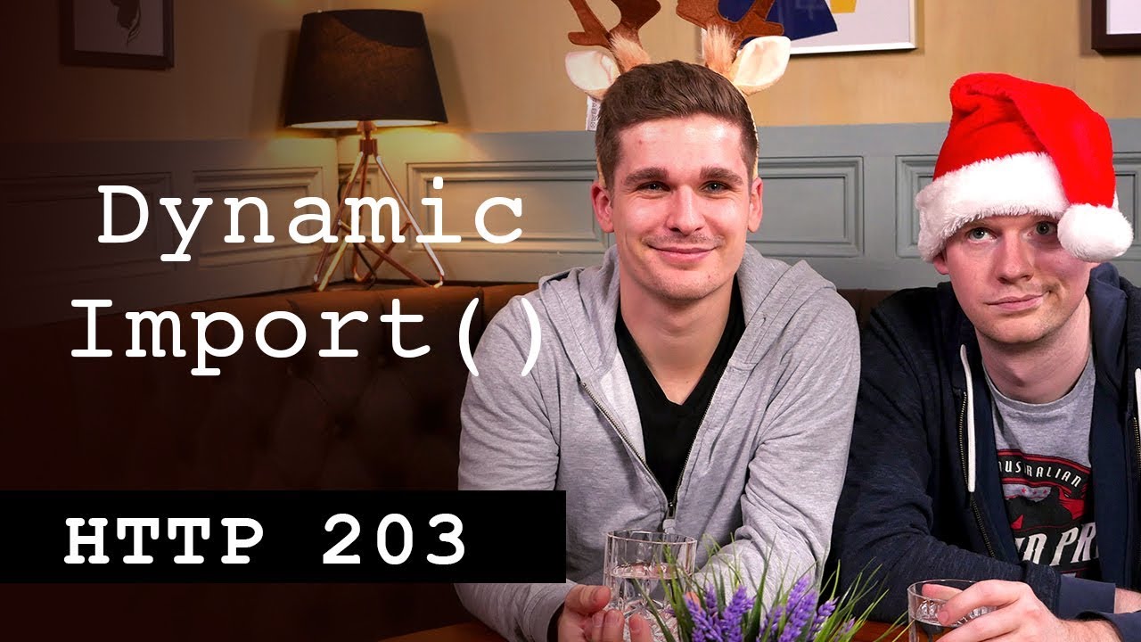Dynamic Import Http203 Advent Youtube