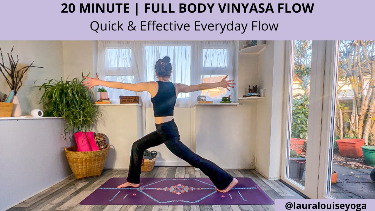 20 Minute Full Body Vinyasa Flow Quick Effective Everyday Yoga