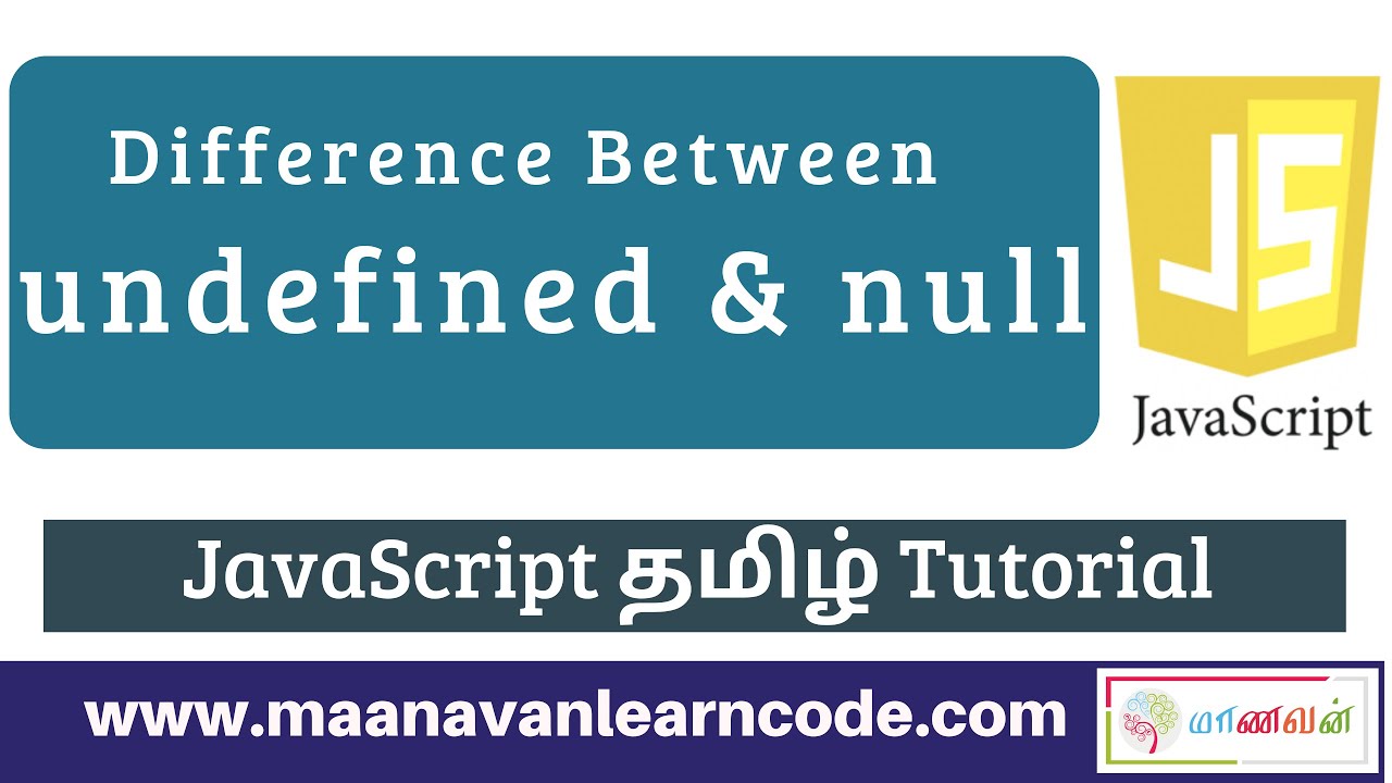 Difference Between Undefined And Null In Javascript Javascript Tamil