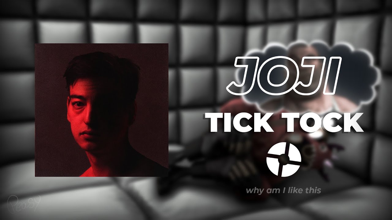 Tick Tock By Joji But It S A Tf2 Gun Sync Youtube Music