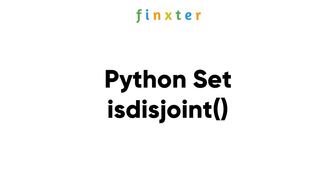 Python Set Isdisjoint Examples Explanation Runtime Youtube