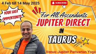 Jupiter Direct Transit In Taurus 4 Feb Till 14 May 2025 For All ...