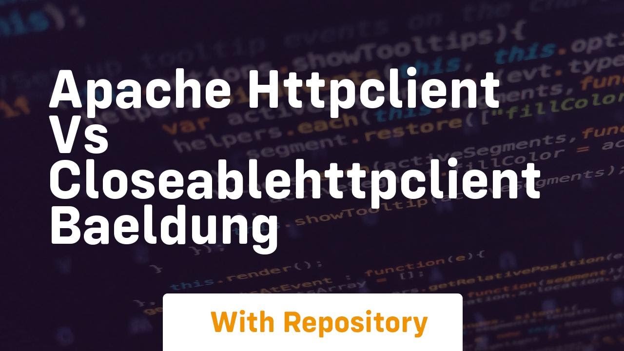 Apache Httpclient Vs Closeablehttpclient Baeldung Youtube