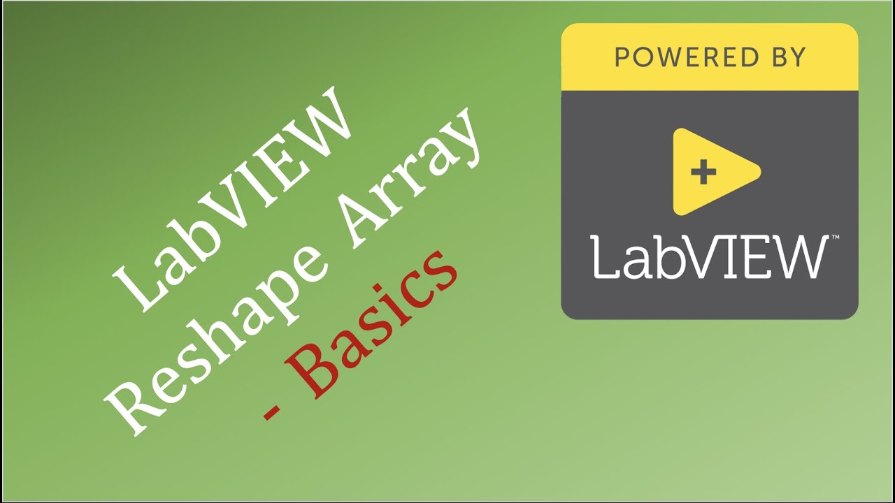 Labview Reshape Array Basics Youtube