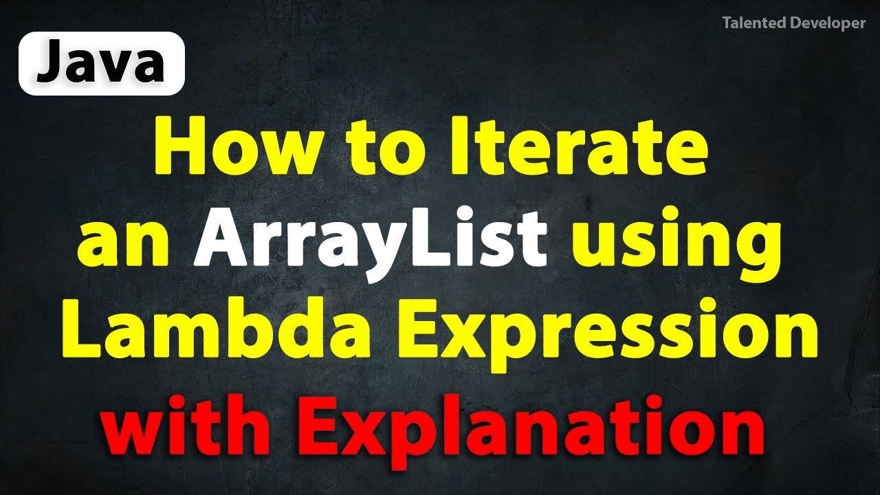 Java Program To Iterate An Arraylist Using Lambda Expression Youtube